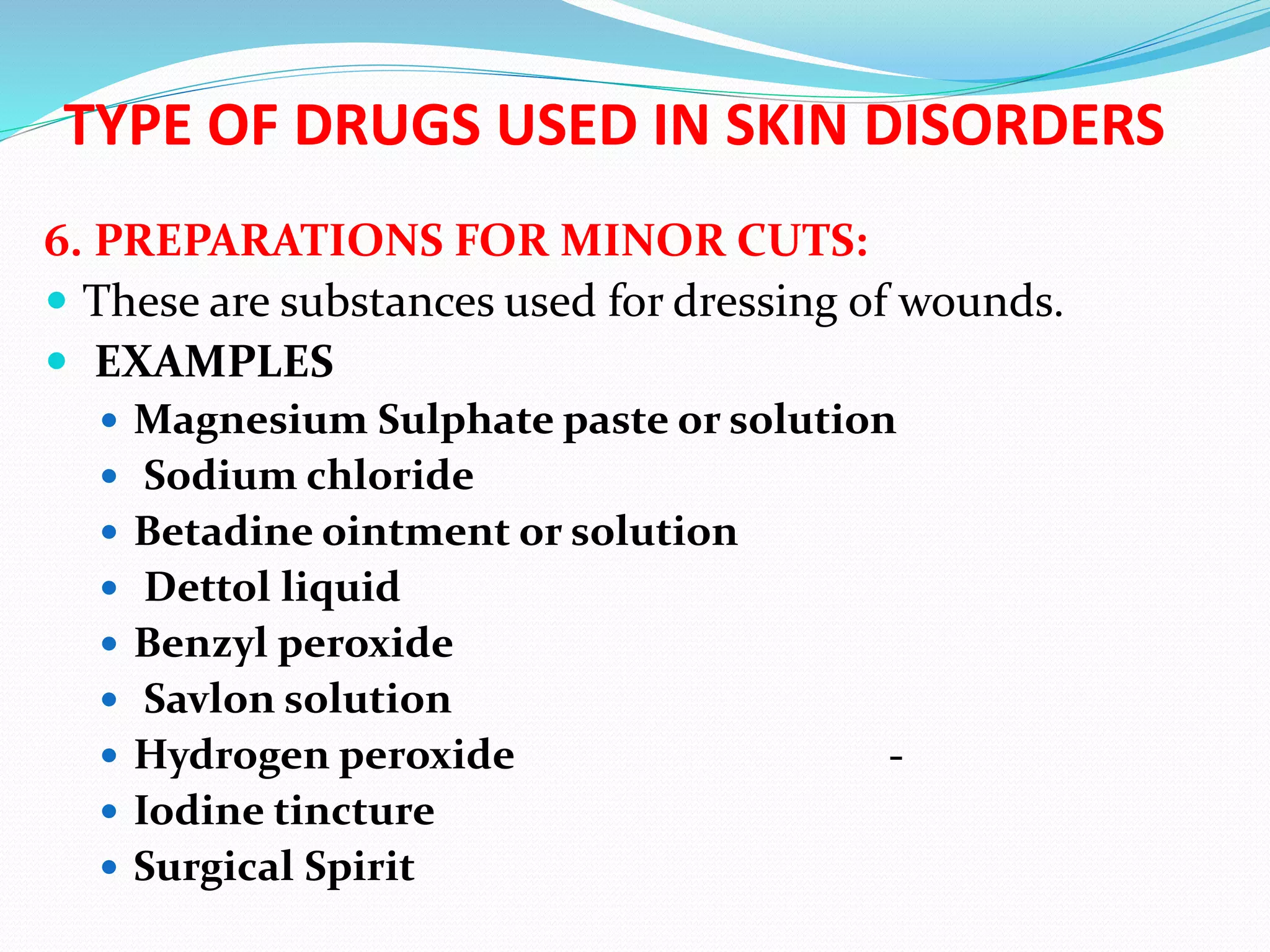Drugs used in skin disorders- Mr. Panneh | PPTX