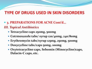 Drugs used in skin disorders- Mr. Panneh | PPTX