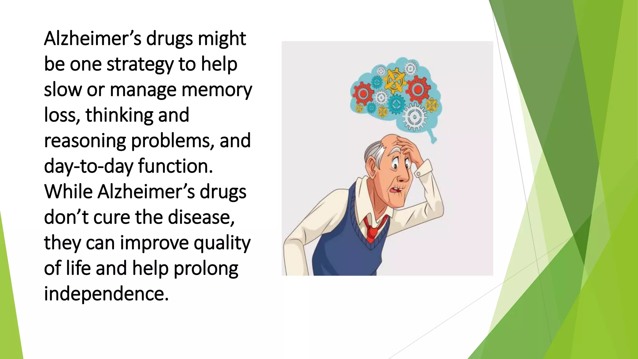 Drugs used in the treatment of Alzheimer's Disease.pptx