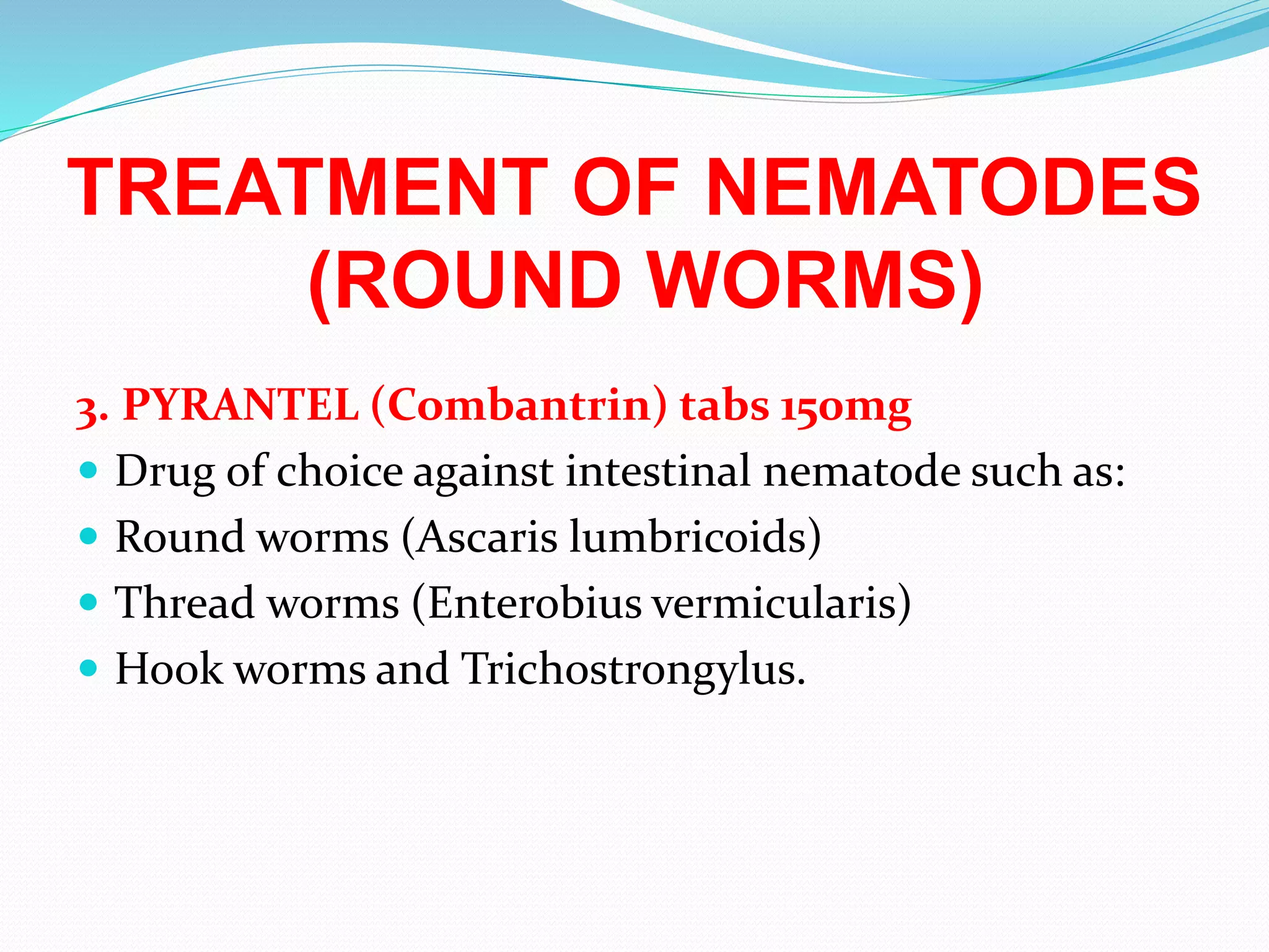 Drugs used in the treatment of worm infestations- mr. panneh | PPTX