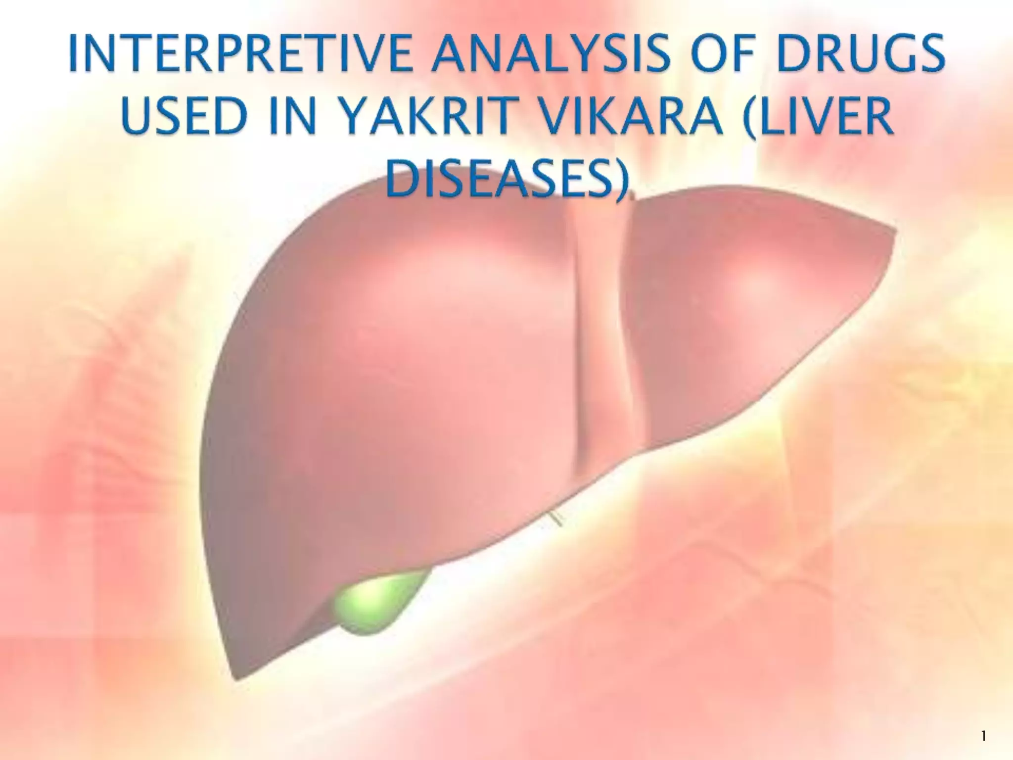 Drugs used in yakrit vikara( liver diseses) | PPTX