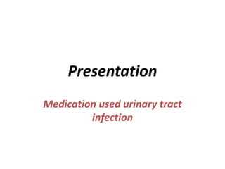 drugs used UTI.pptx