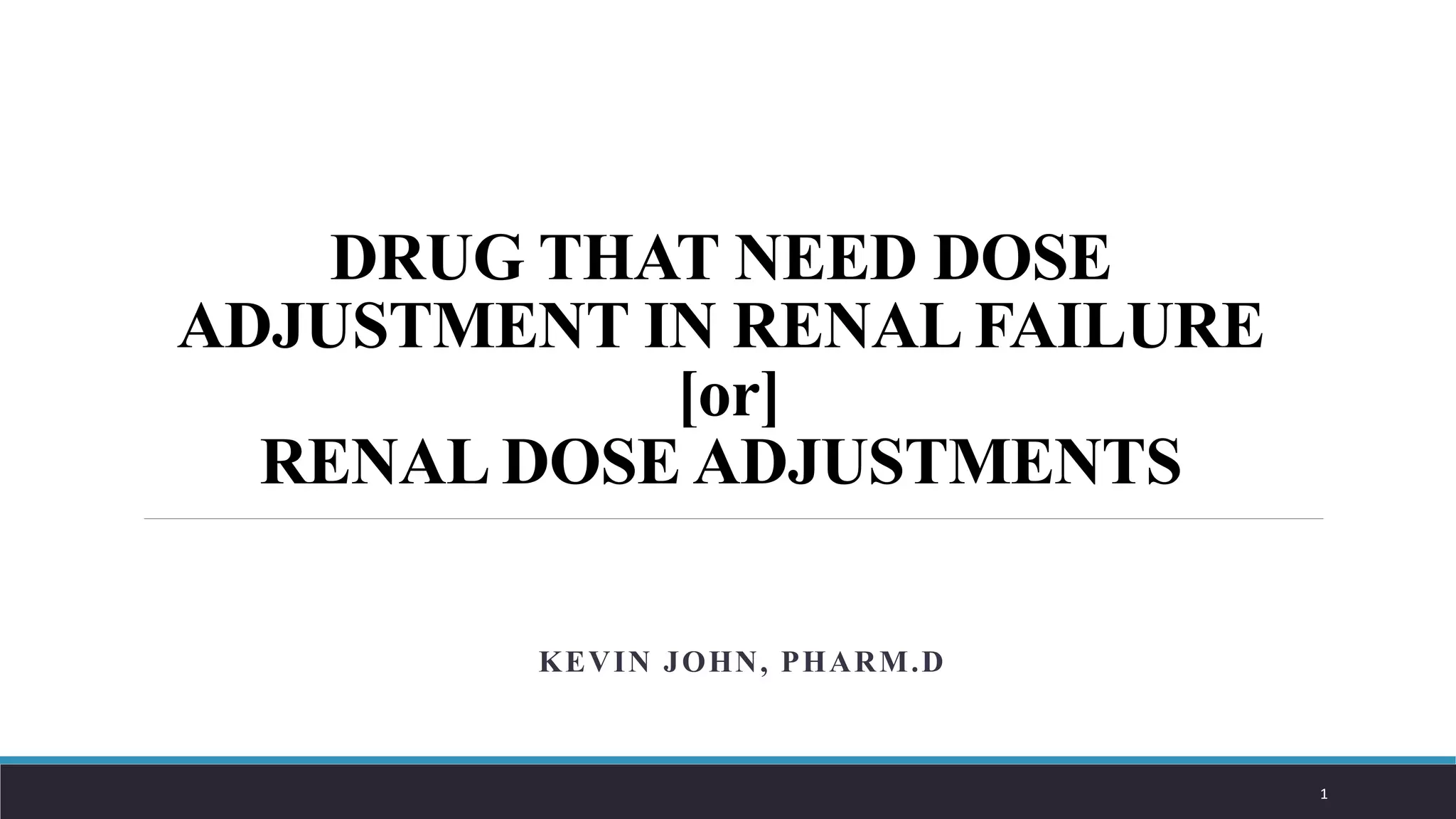 Dose Adjustment in Acute Renal Failure and Chronic Kidney Disease. | PDF