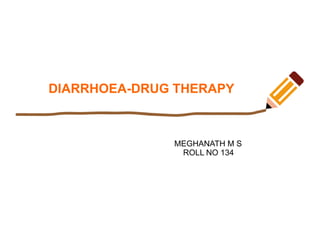 DRUG THERAPY against the disease of diarrhoea. | PPT