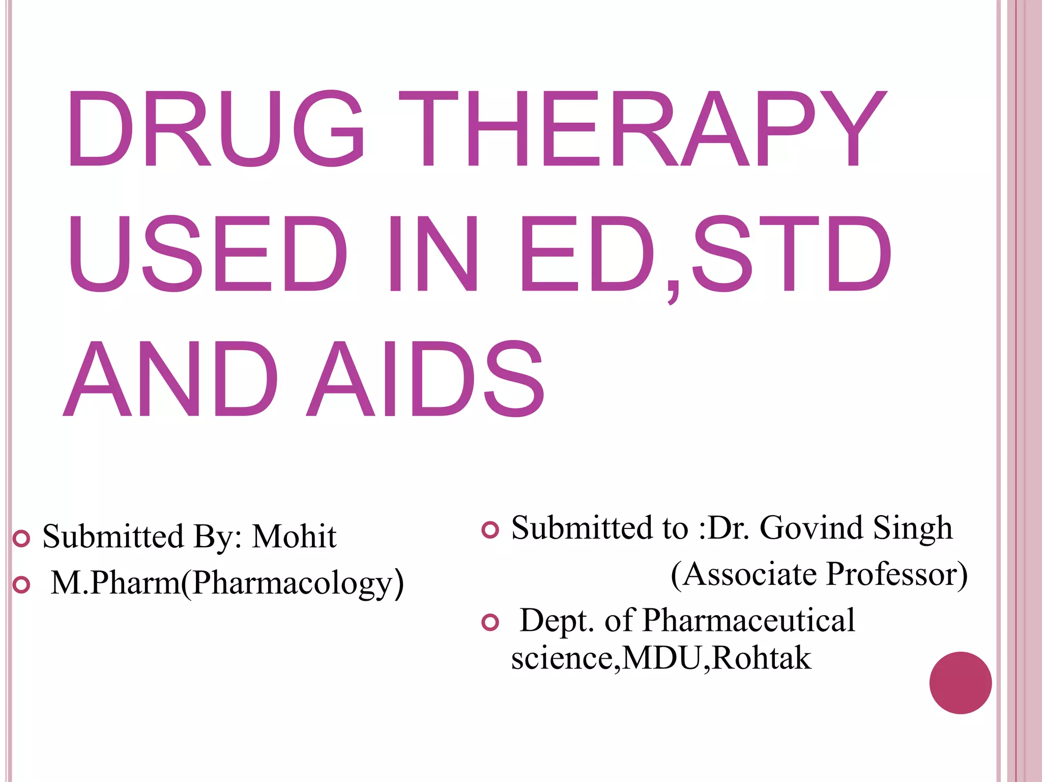 Drug therapy used in ed,std and aids | PPTX