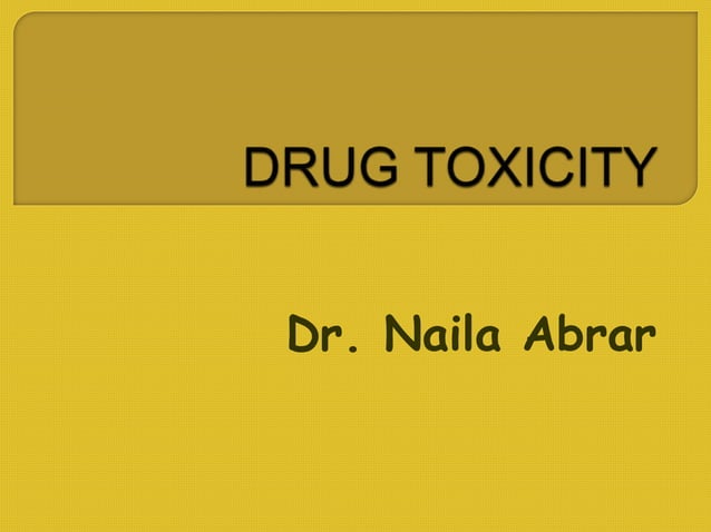 drug_toxicity_pharmacology_01_02_13_dr_naila_.pptx