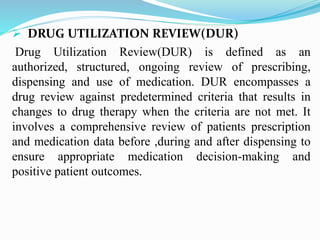Drug Use Evaluation & Drug Utilisation Review (DUE & DUR) | PPTX