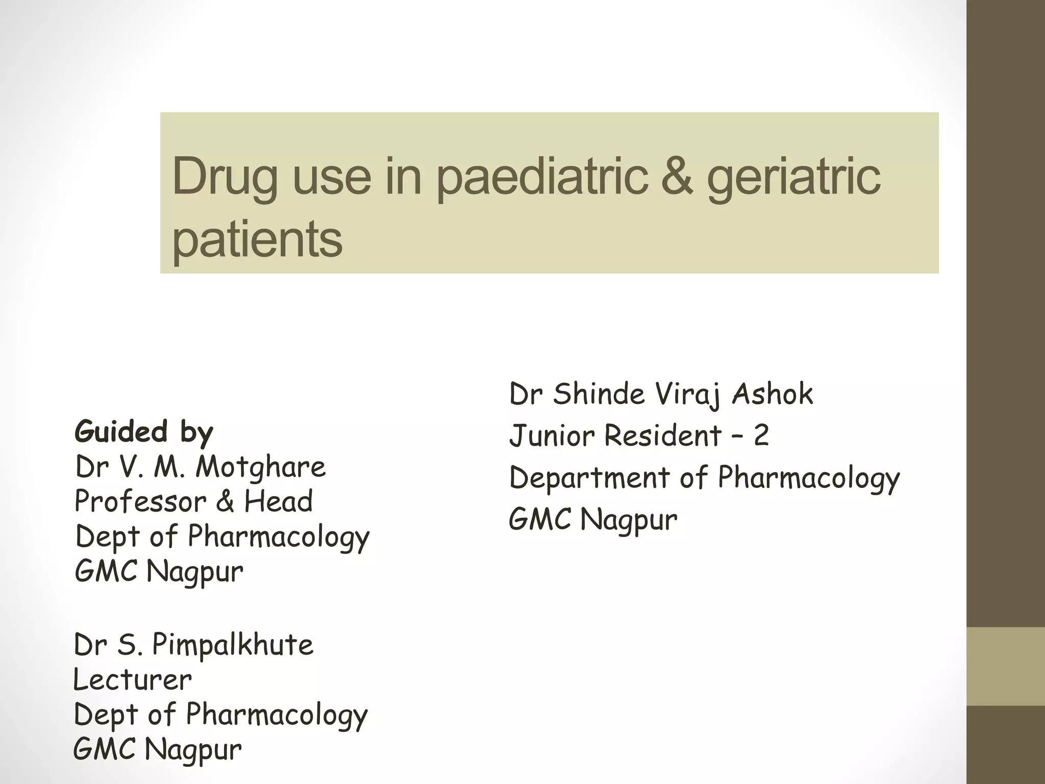 Drug use in paediatric & geriatric patients | PPTX