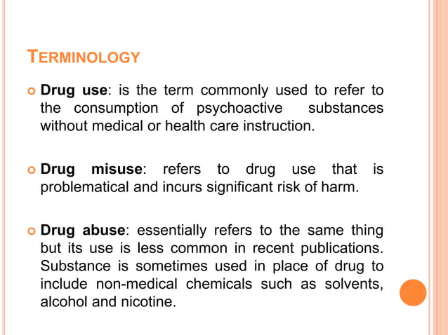 Drug use mis use and abuse | PPTX
