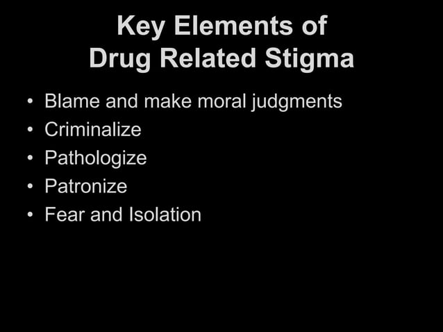 Drug Use: Stigma, Stereotypes and Harm Reduction | PPT | Illegal Drugs ...