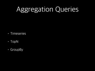 Aggregation Queries of Druid | PPT