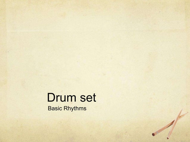Drum set basic rhythms | PPTX | Music | Entertainment