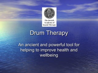 Drum Therapy | PPT | Medical Health