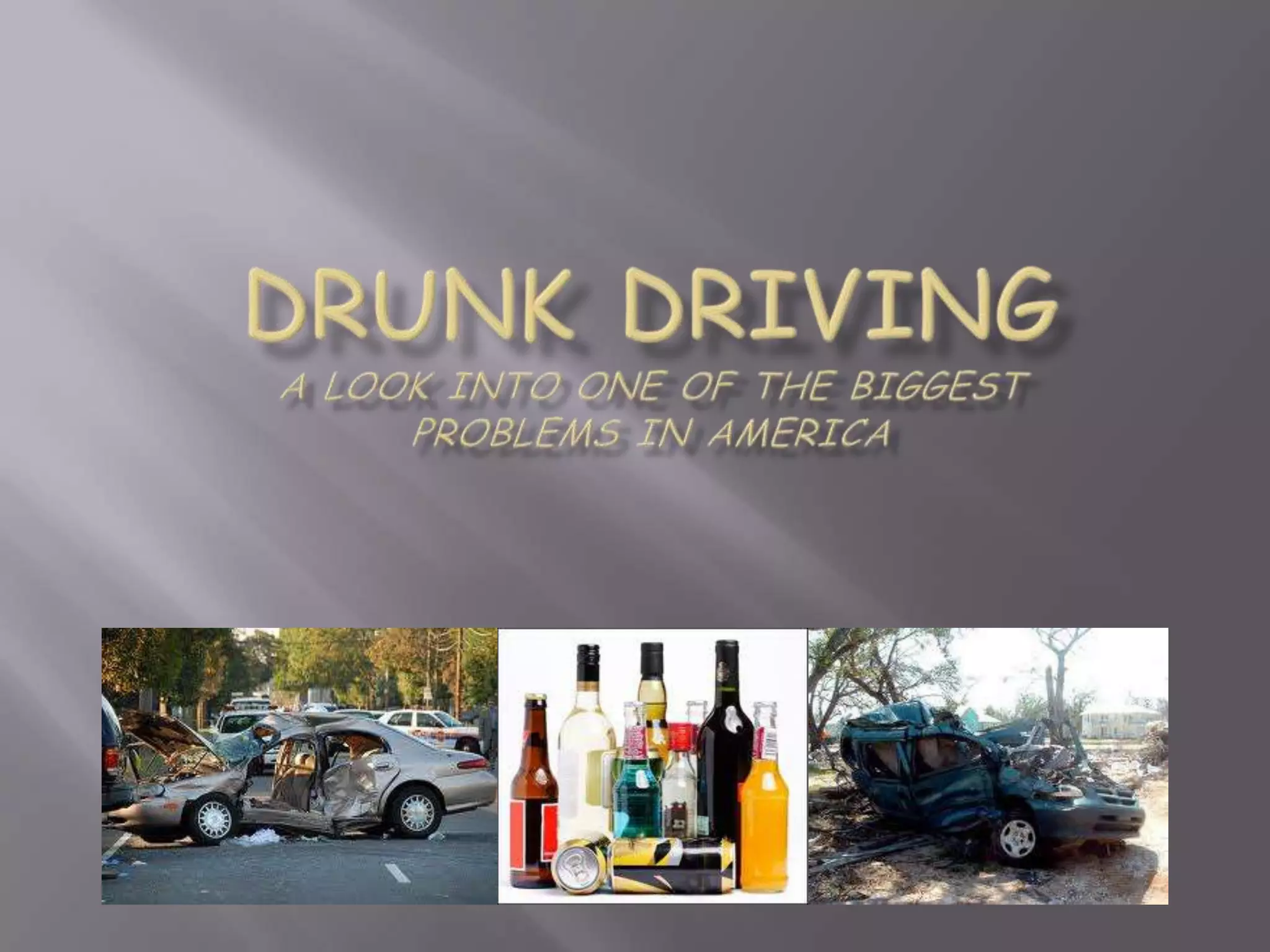 Drunk Driving | PPSX | Crime & Harmful Acts to Individuals, Society ...