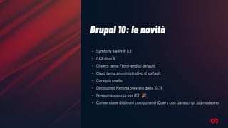 Drupal 10: un framework PHP di sviluppo Cloud Native moderno | PPT