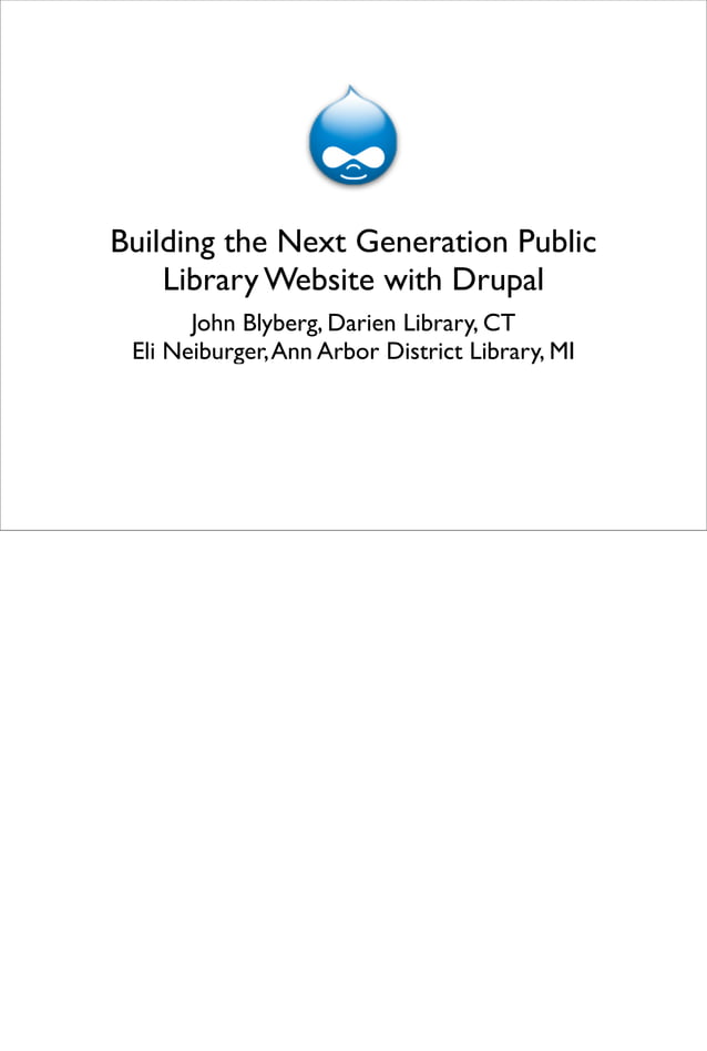 Building the Next Generation Public Library Website with Drupal | PDF | Web Development | Internet