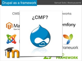 Drupal as a framework | PPT
