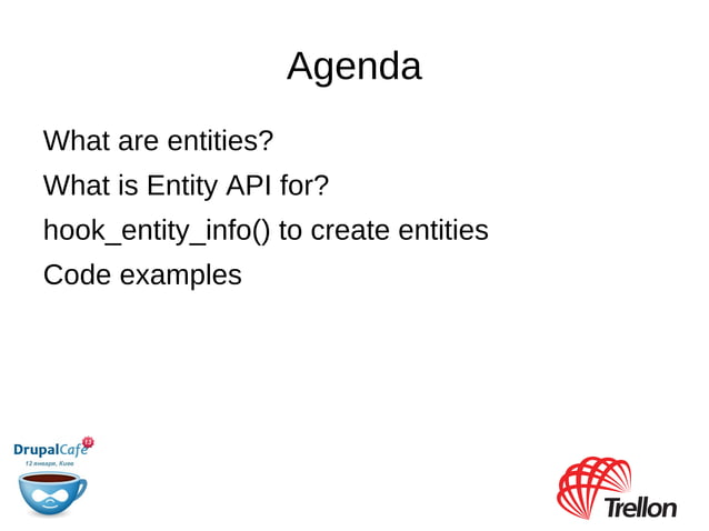 DrupalCafe Kyiv EntityAPI | PPT