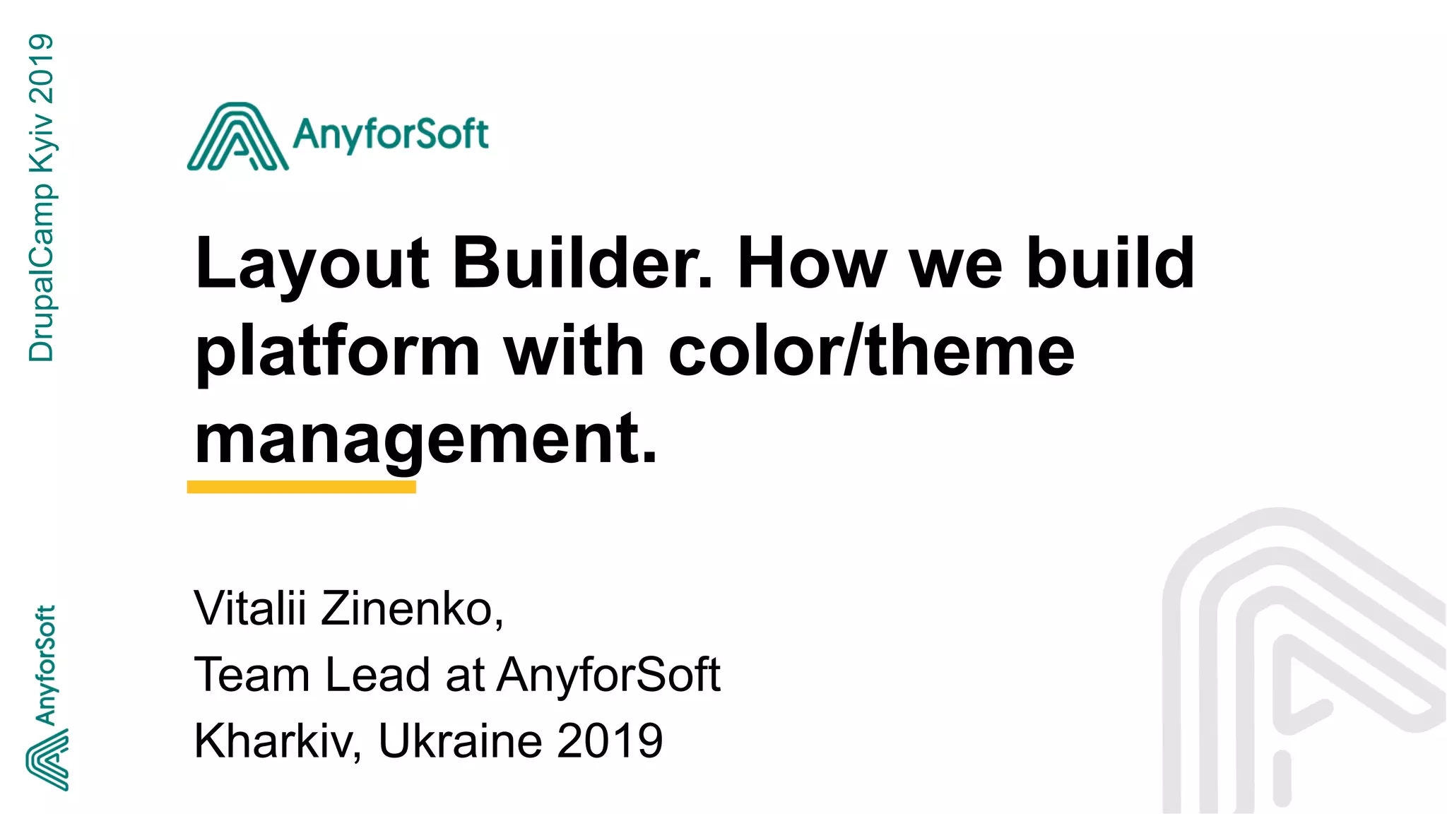 LAYOUT BUILDER. HOW WE BUILD PLATFORM WITH COLOR/THEME MANAGEMENT ...