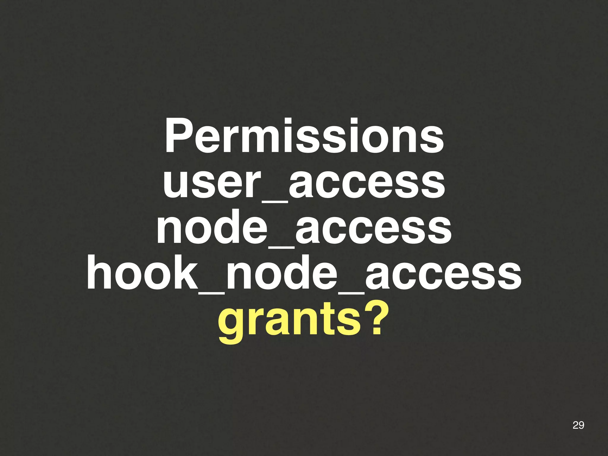 Drupalcamp gent - Node access | PPT