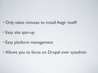 Why you should be using Aegir: The Drupal-oriented hosting system | PPT