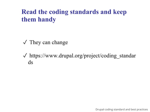 Drupal Coding Standards And Best Practices Ppt Free Download