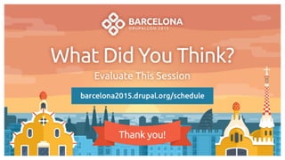 DrupalCon Barcelona 2015 | PPT