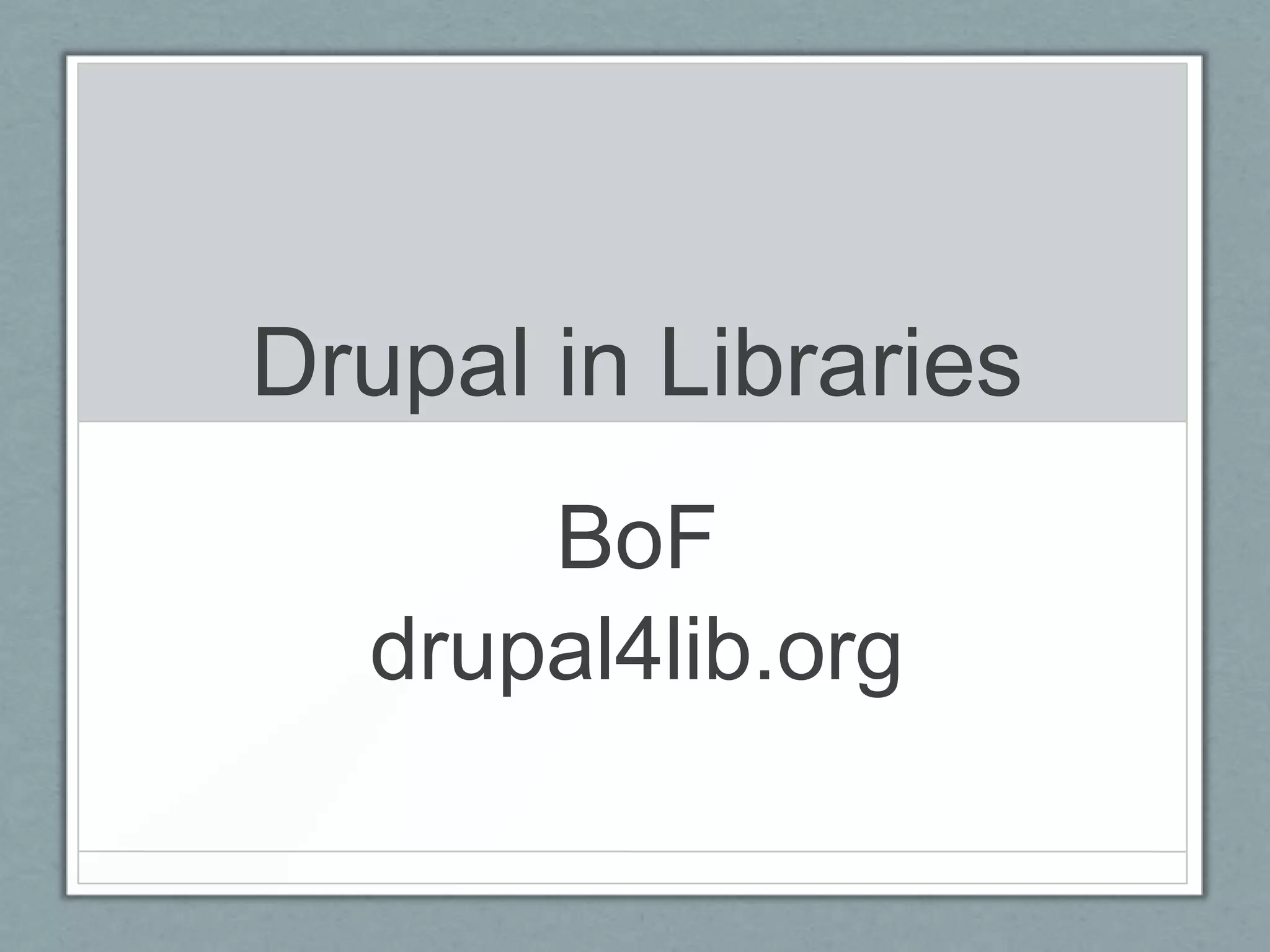 Drupal con portland library bof | PPT