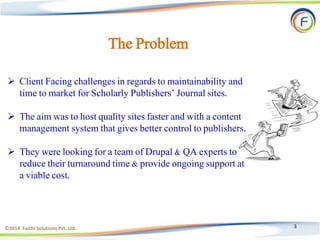 Case Study - Developing Drupal Framework For ePublishing Platform Using Agile Methodology | PPTX