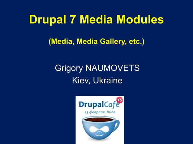 Drupal 7 Media modules | PPT