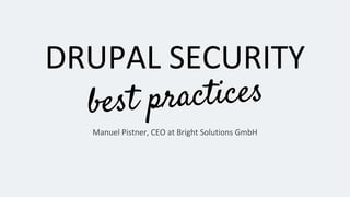 Drupal security best practices | PPT