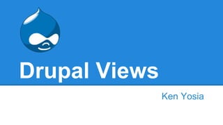 Drupal views | PPT