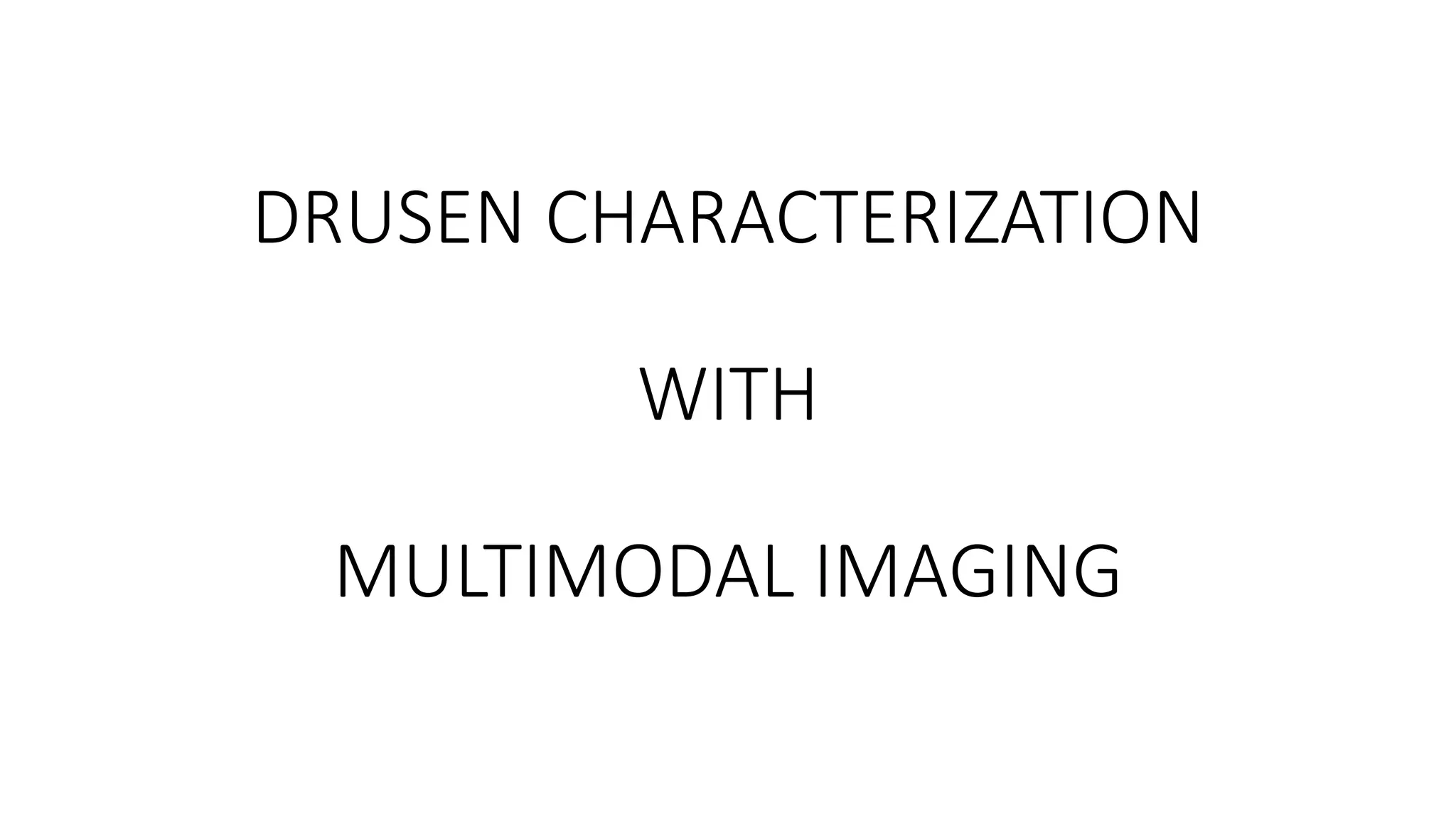 Drusen characterization | PPTX
