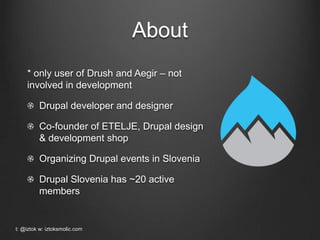 Drush Aegir & Drush, Drupal Roadshow Austria | PPT