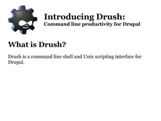 Travis Carden/Drupal Nebraks: Drush Presentation | PPT