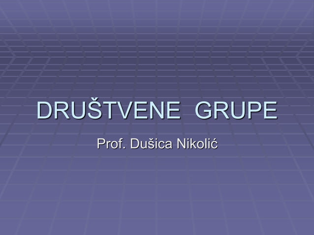 Drustvene grupe | PPT