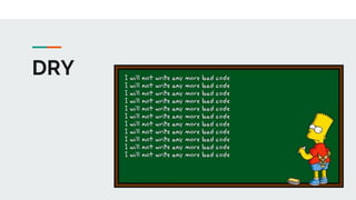DRY or die | PPT
