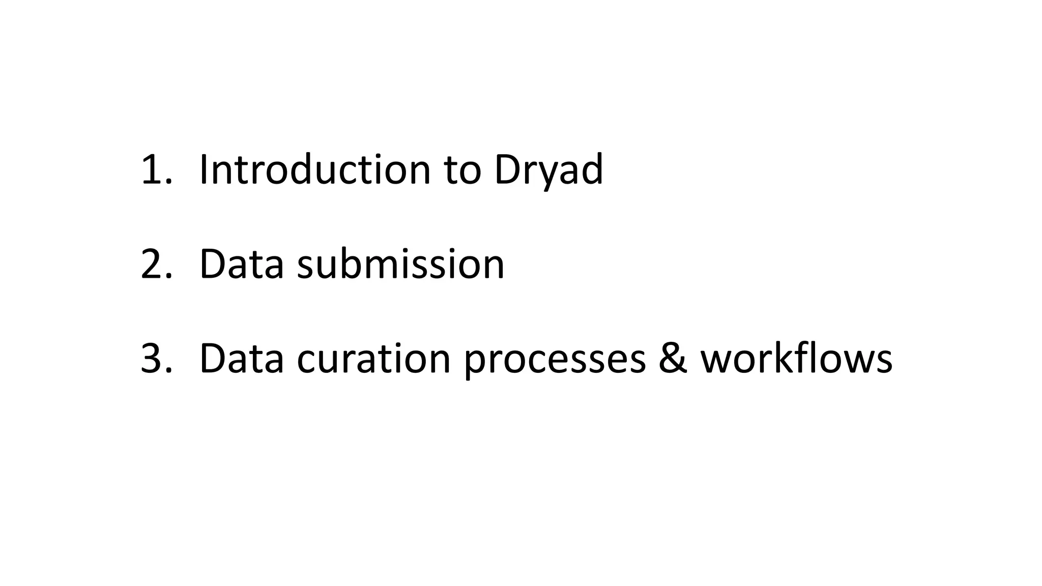 Data curation at Dryad Digital Repository: A former curator's perspective | PPT | Free Download