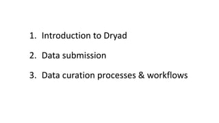 Data curation at Dryad Digital Repository: A former curator's perspective | PPT