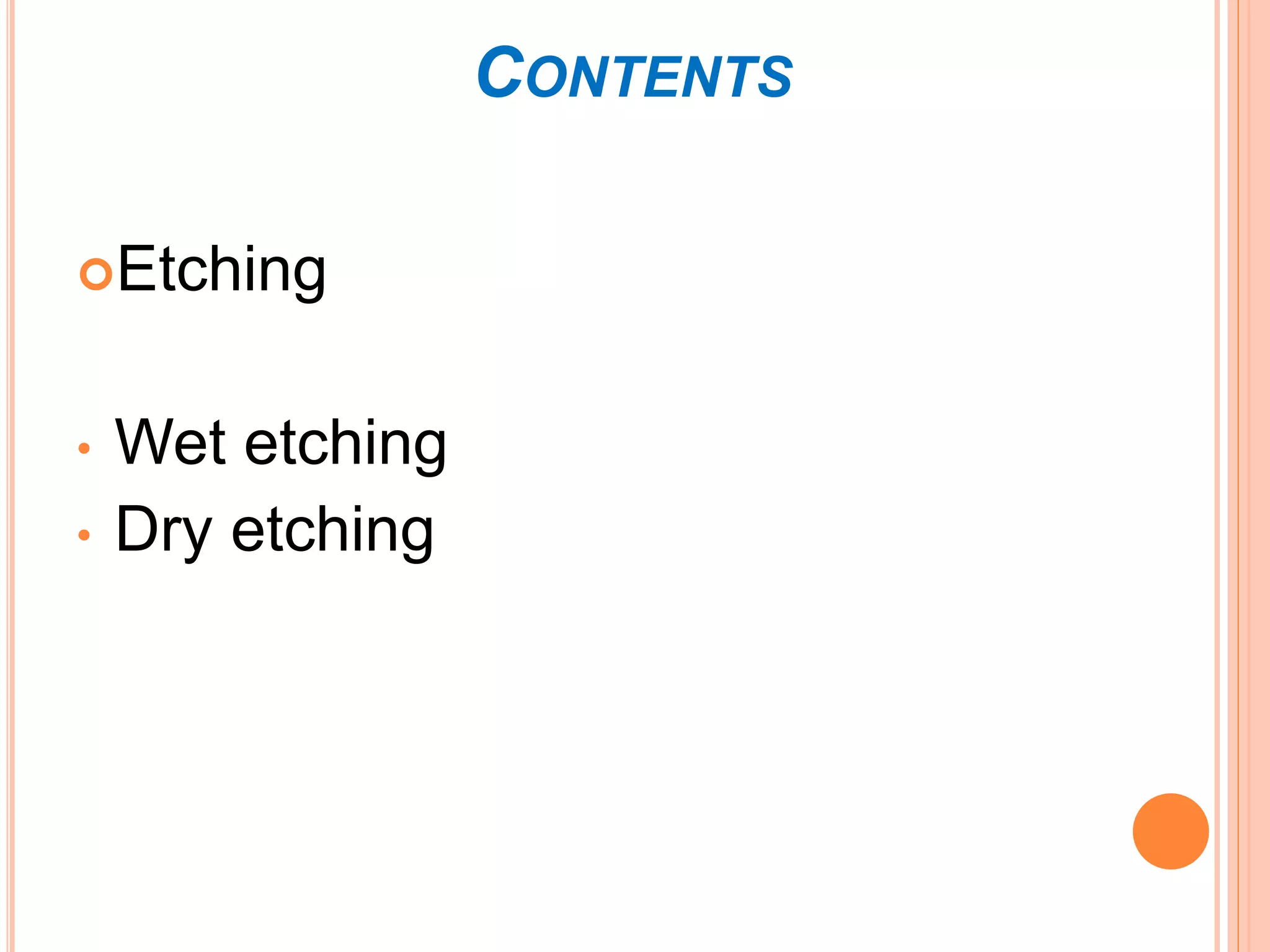 Dry and wet etching | PPTX