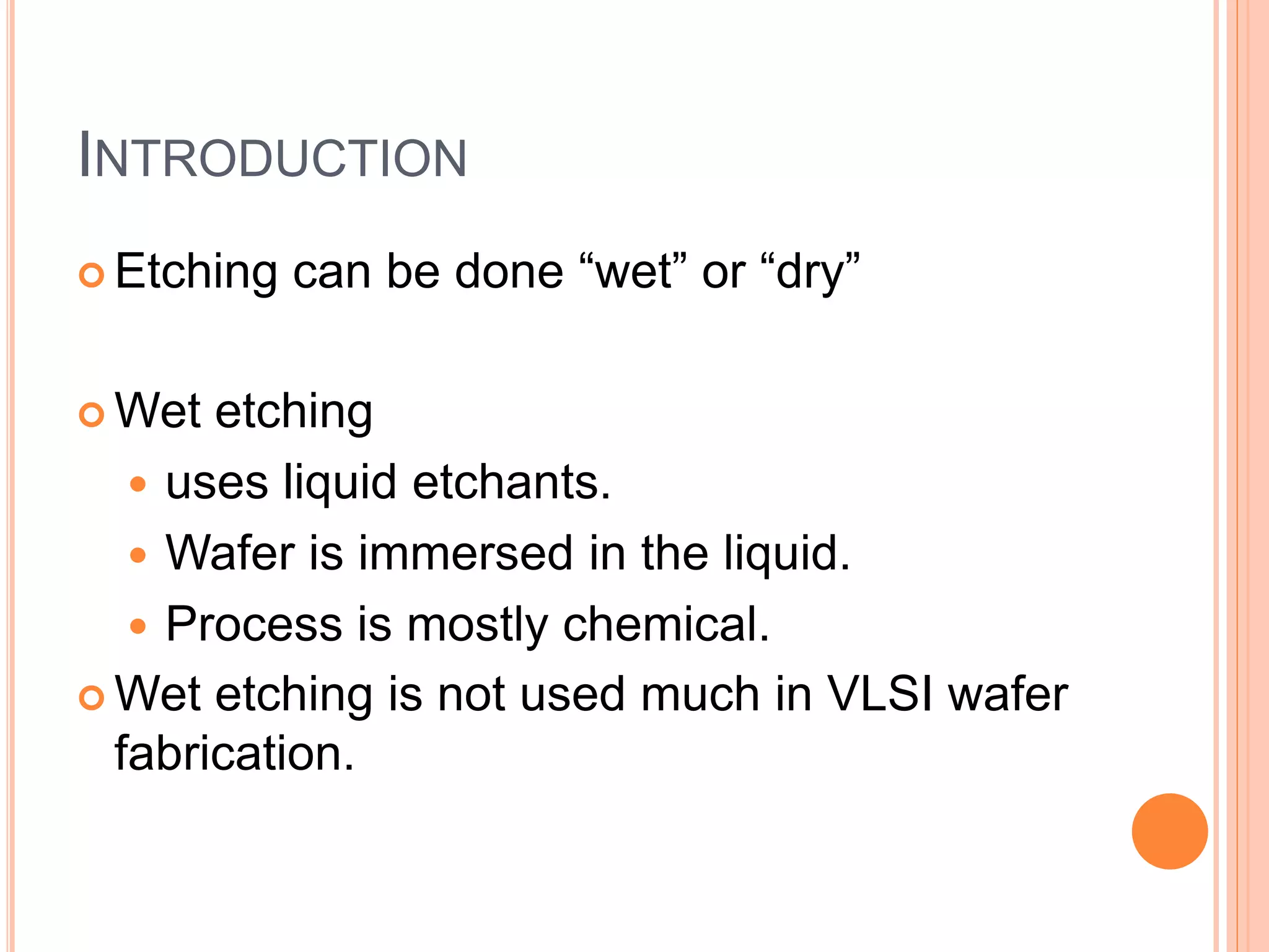 Dry and wet etching | PPTX