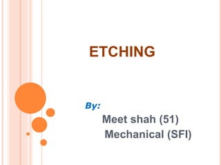 Dry and wet etching | PPTX