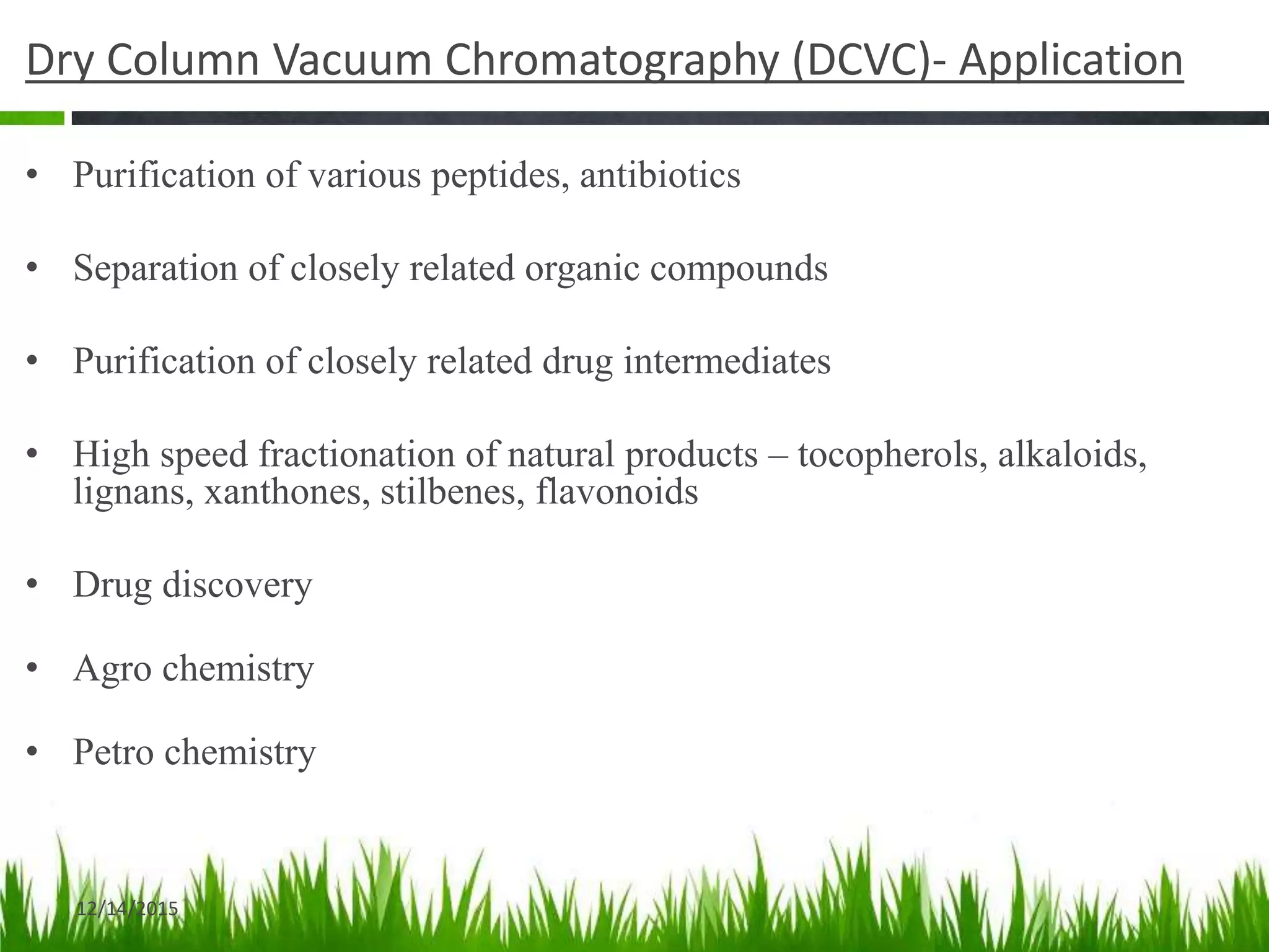 Dry column vacuum chromatography (dcvc) | PPTX