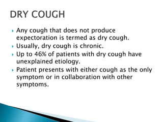 Dry cough – presentation, causes and management | PPTX