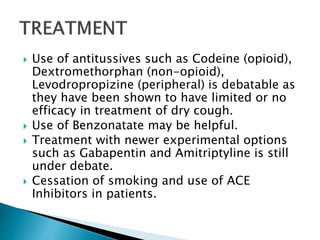 Dry cough – presentation, causes and management | PPTX