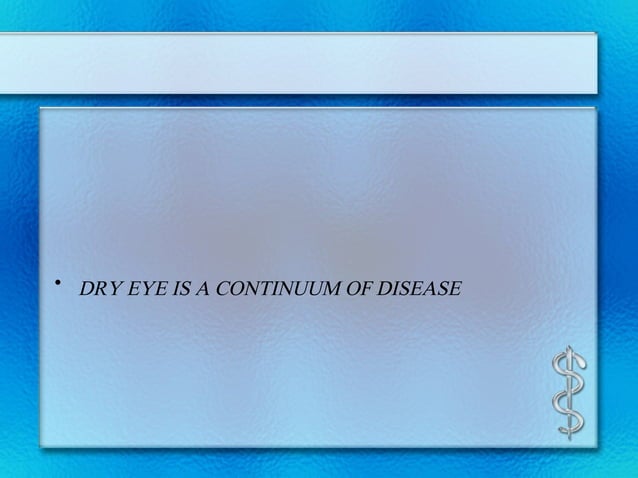 Dry eye | PPT | Eye and Vision Conditions | Diseases and Conditions