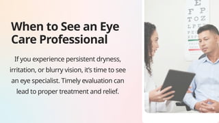 Understanding Dry Eyes: Causes, Symptoms & Treatment Options | PPTX