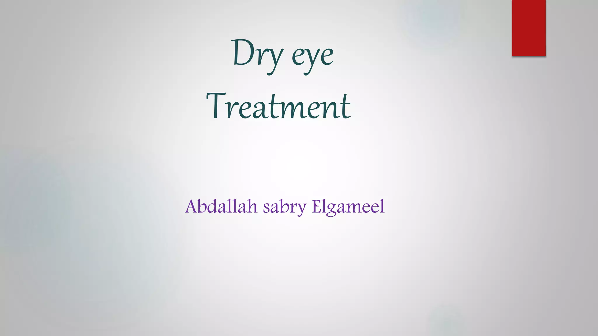 Dry eye treatment | PPTX