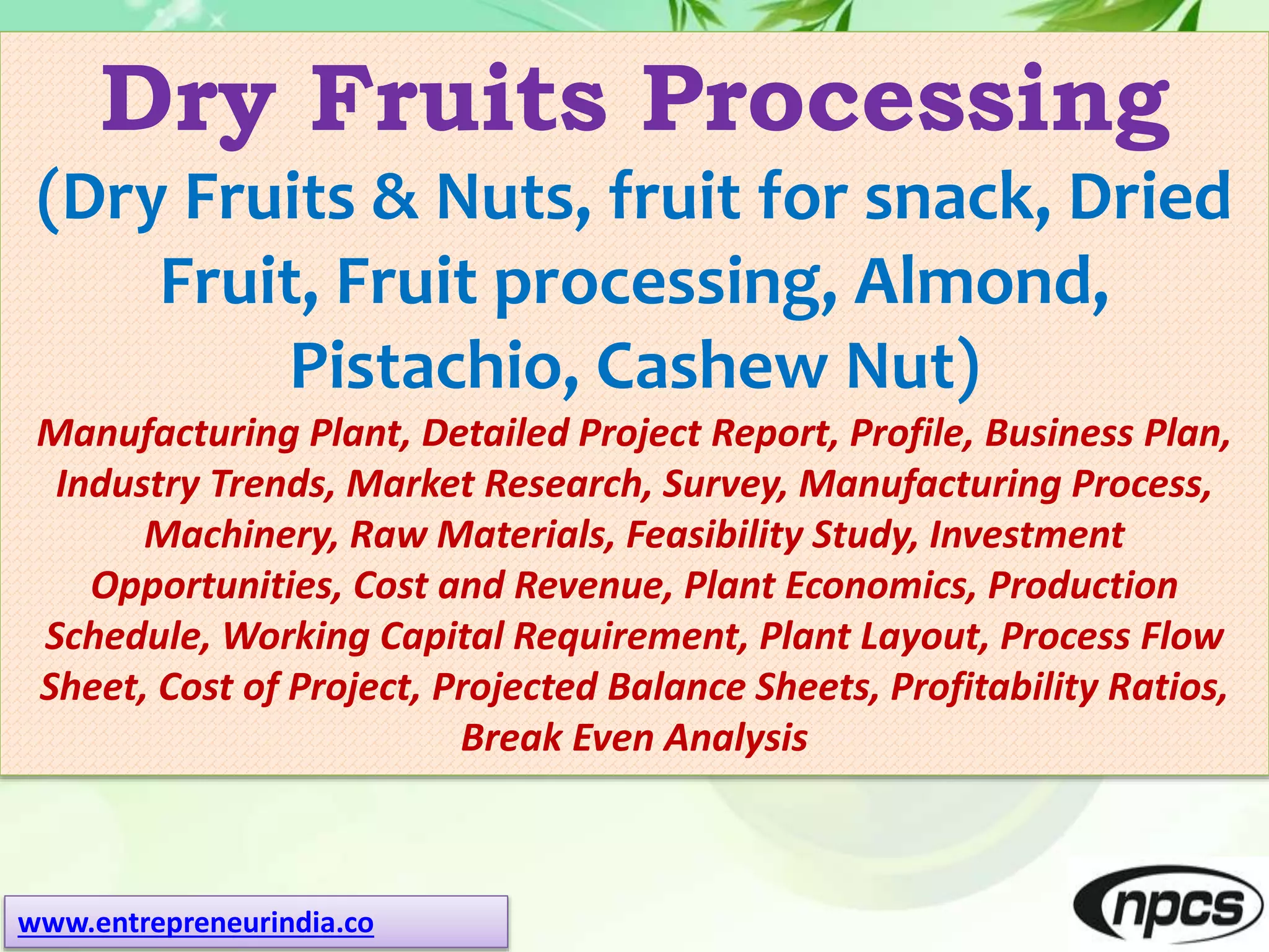Dry Fruits Processing (Dry Fruits & Nuts, fruit for snack, Dried Fruit ...