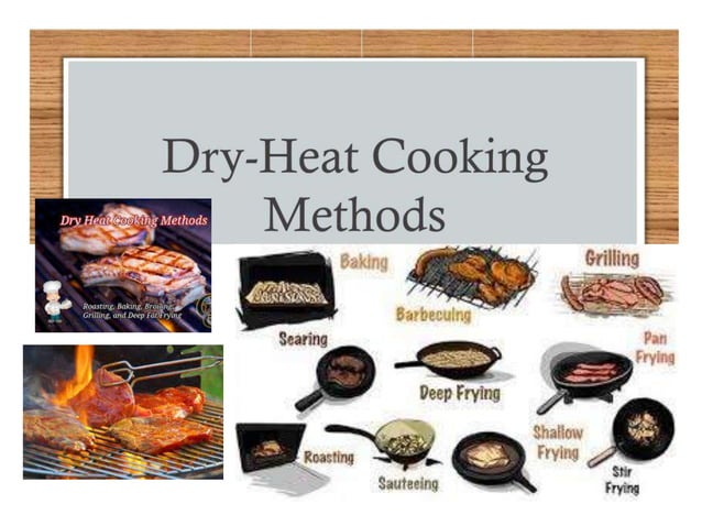 Dry heat methods of cooking | PPTX